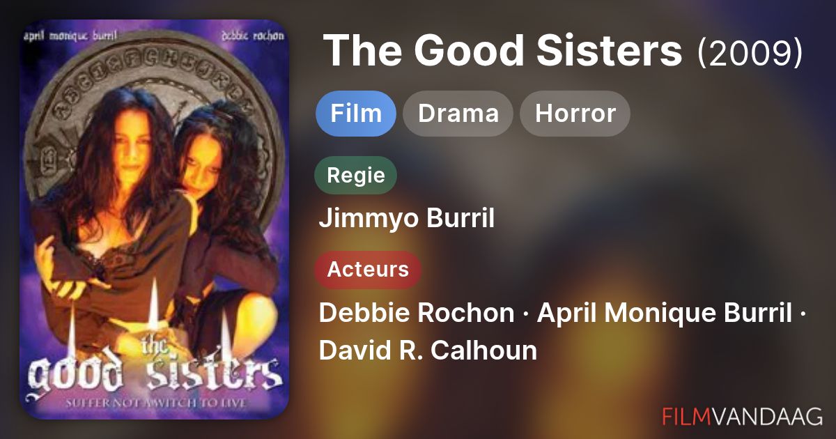 The Good Sisters (film, 2009) - FilmVandaag.nl