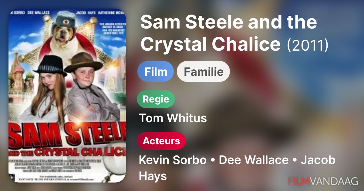 Sam Steele and the Crystal Chalice (film, 2011) - FilmVandaag.nl