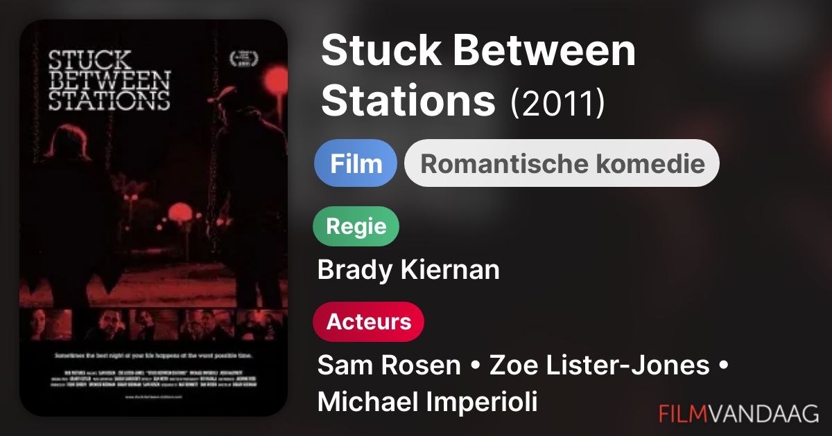 Stuck Between Stations (film, 2011) - FilmVandaag.nl
