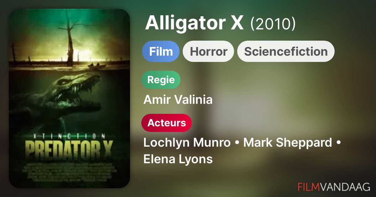 Alligator X (film, 2010) - FilmVandaag.nl