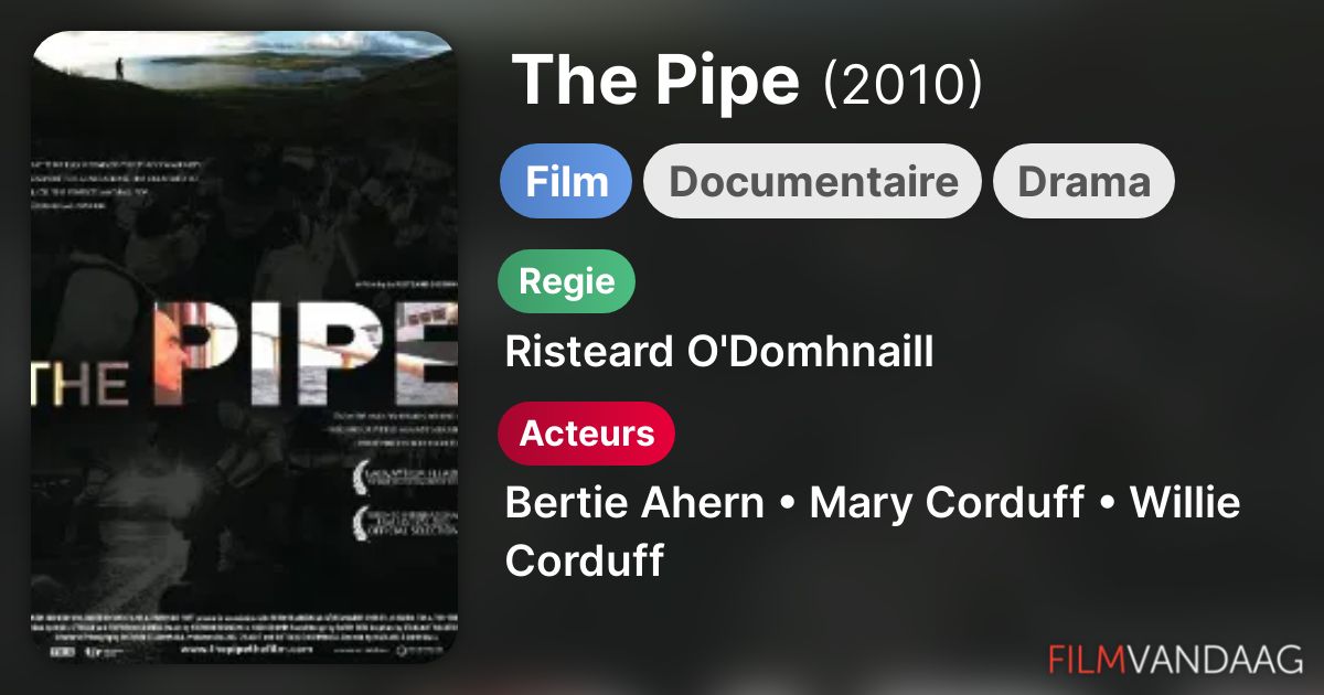 The Pipe (film, 2010) - FilmVandaag.nl
