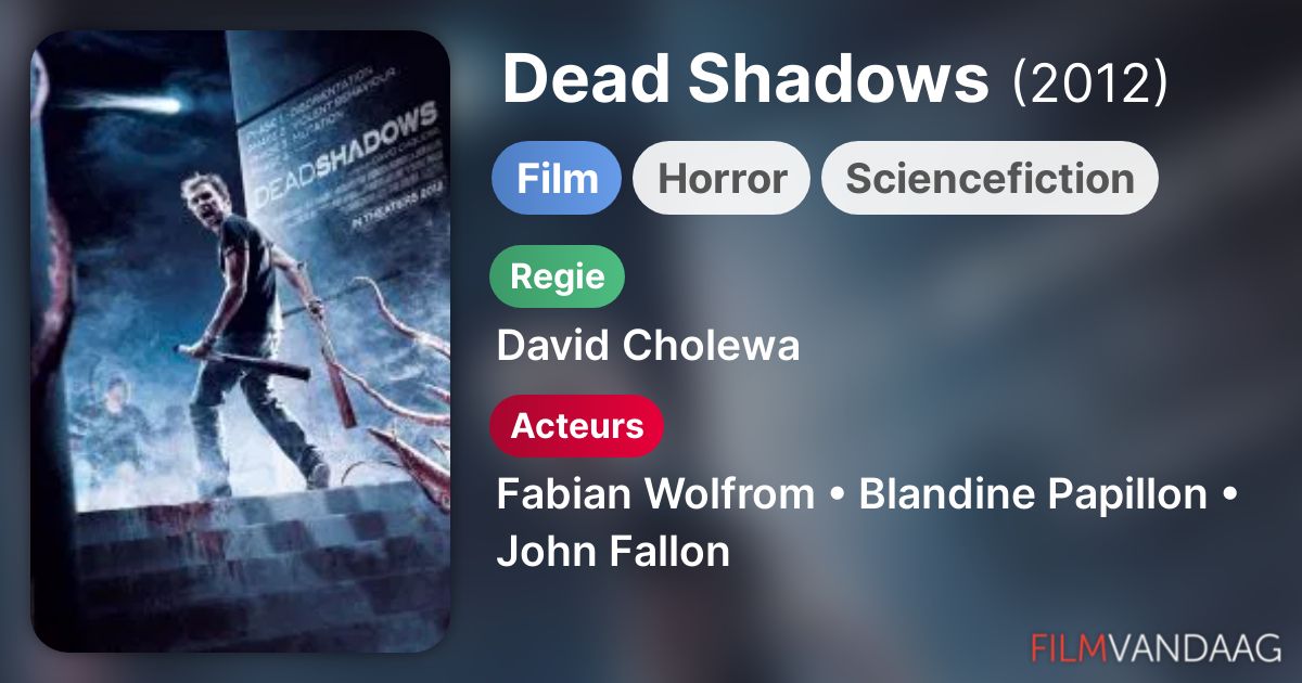 Dead Shadows (film, 2012) Nu Online Kijken - FilmVandaag.nl