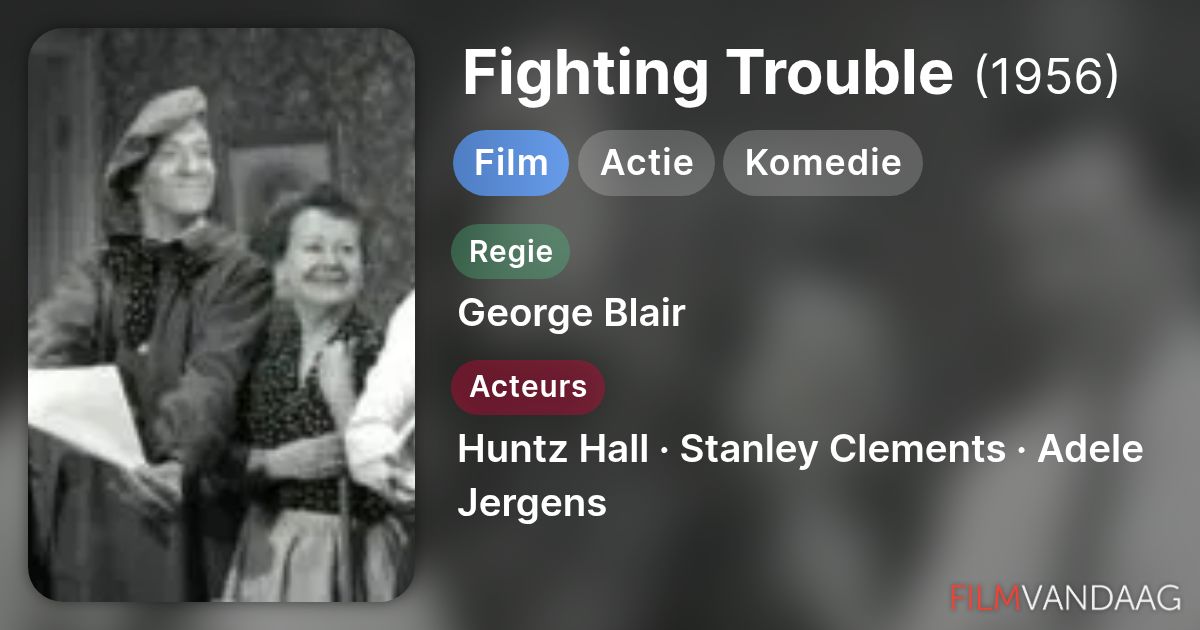 Fighting Trouble (film, 1956) - FilmVandaag.nl