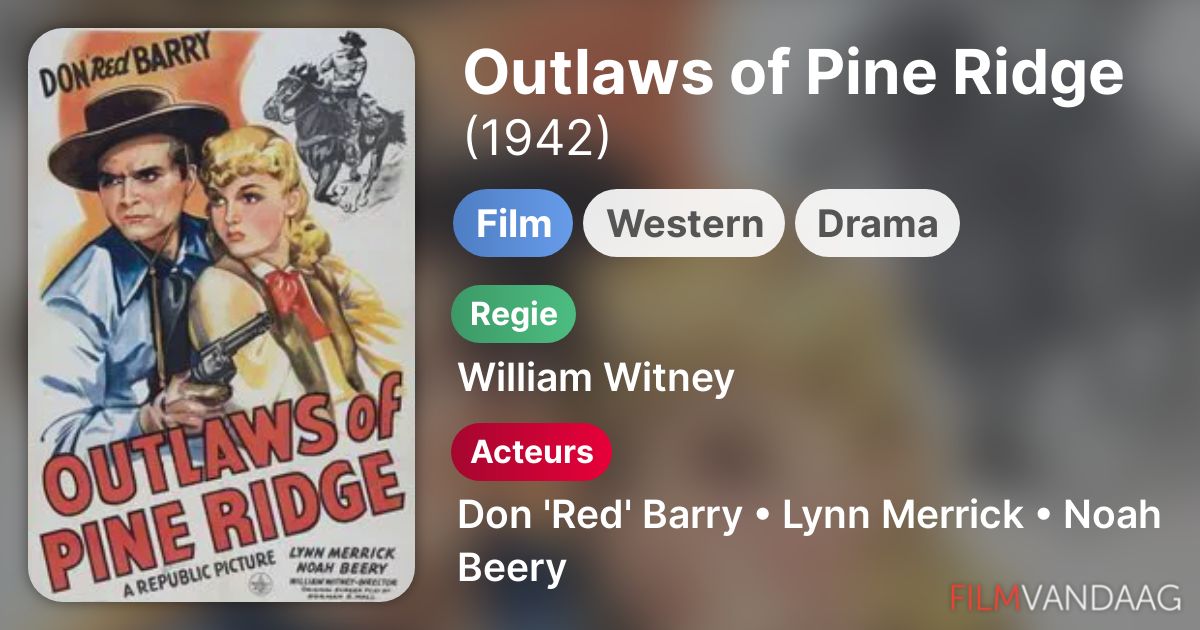 Outlaws of Pine Ridge (film, 1942) - FilmVandaag.nl