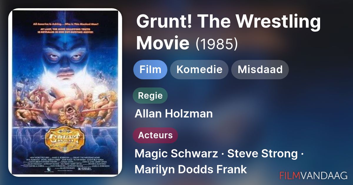 Grunt! The Wrestling Movie (film, 1985) - FilmVandaag.nl