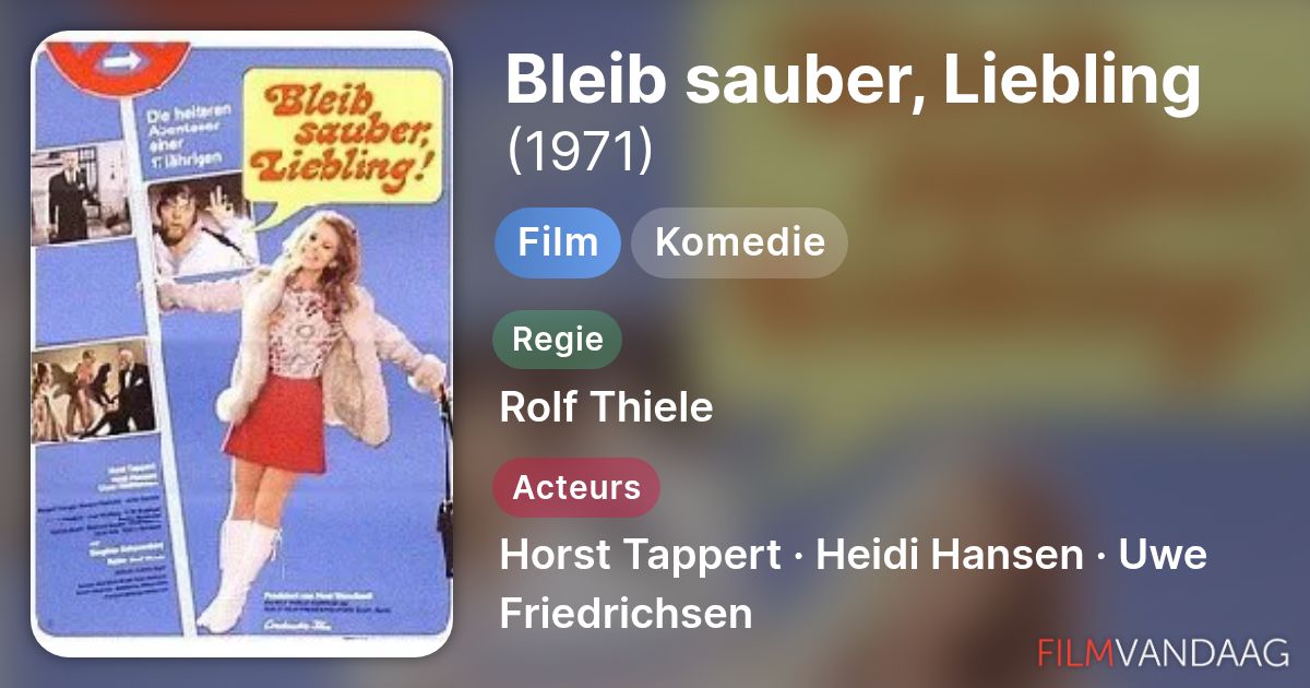 Bleib sauber, Liebling (film, 1971) Nu Online Kijken - FilmVandaag.nl