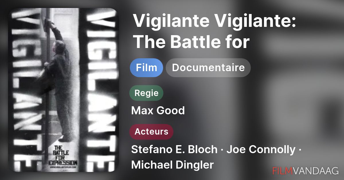 Vigilante Vigilante: The Battle for Expression (film, 2011 ...