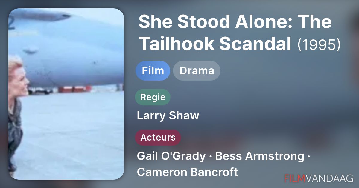 She Stood Alone: The Tailhook Scandal (film, 1995) - FilmVandaag.nl
