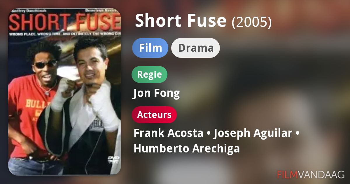 Short Fuse (film, 2005) - FilmVandaag.nl
