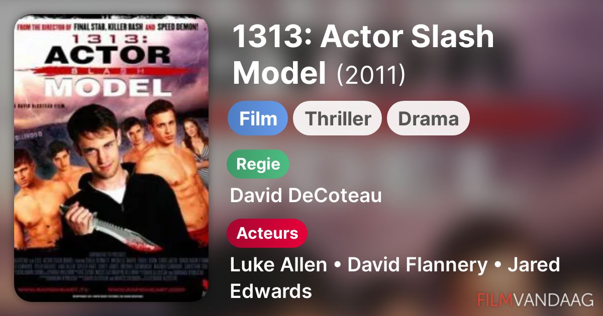 1313: Actor Slash Model (film, 2011) - FilmVandaag.nl