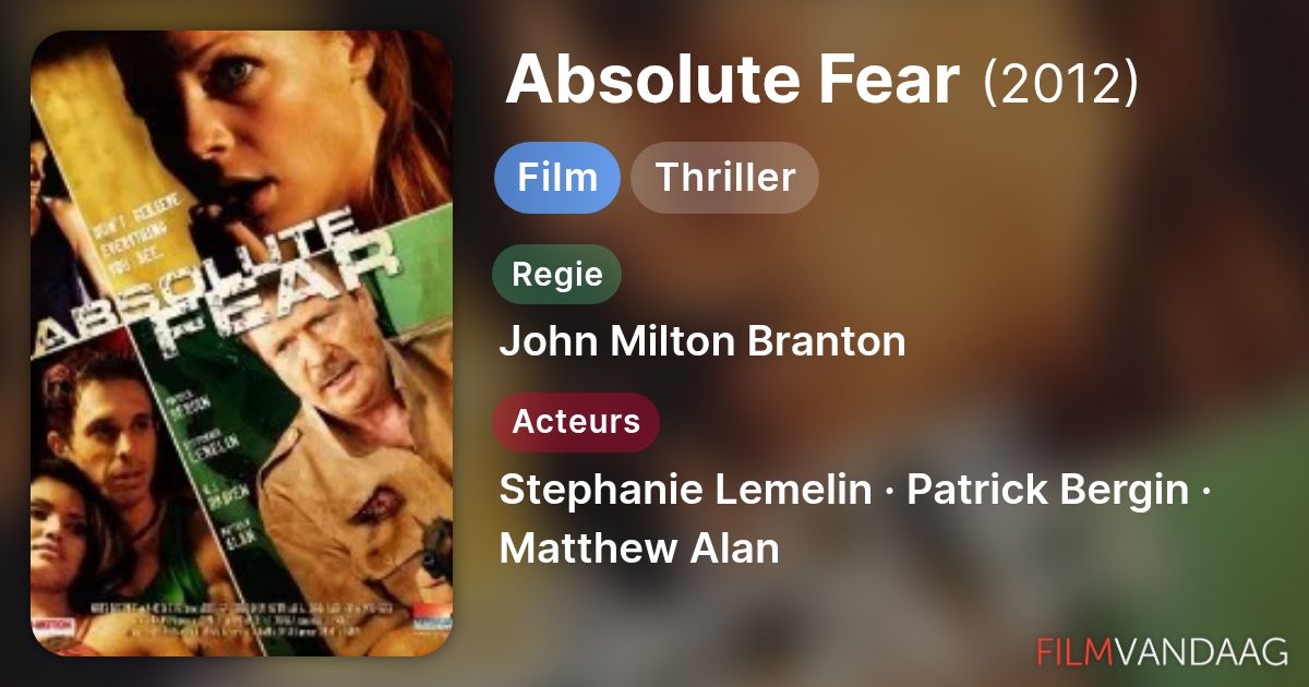 Absolute Fear (film, 2012) - FilmVandaag.nl