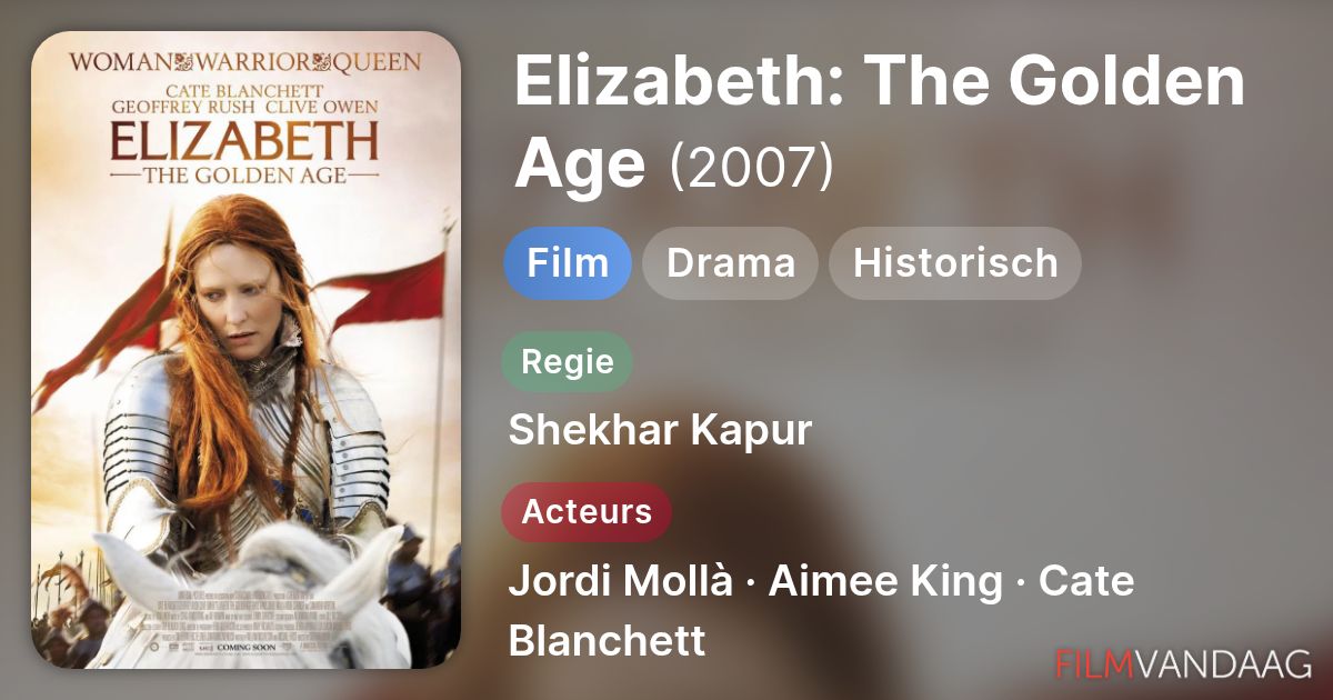 Elizabeth: The Golden Age (film, 2007) - FilmVandaag.nl