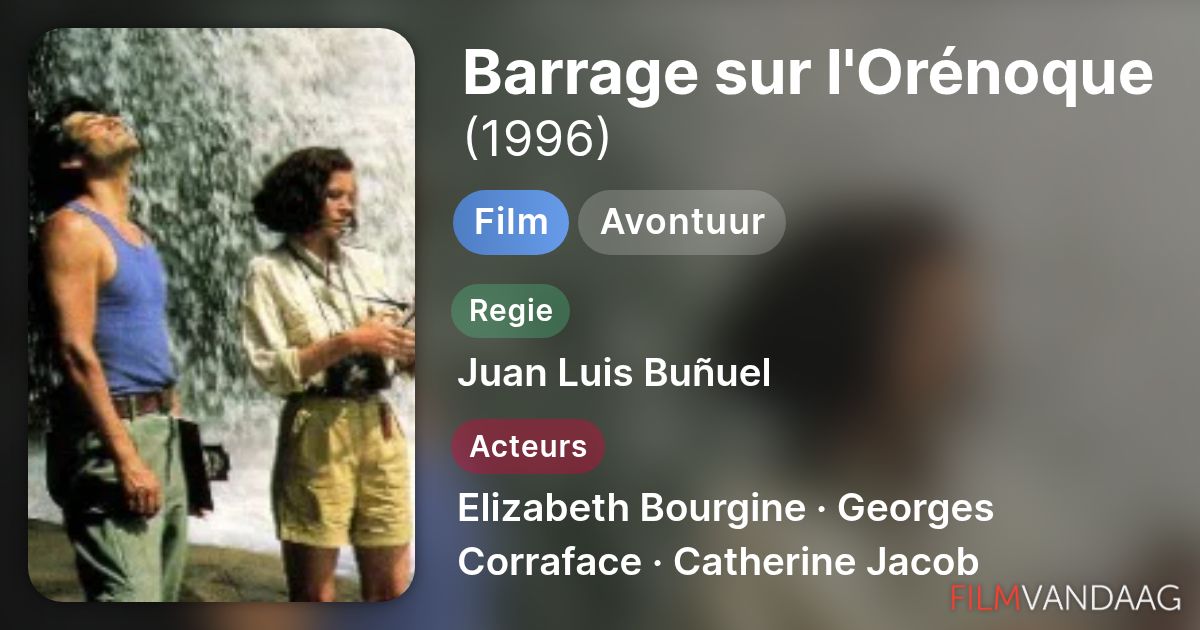 Barrage sur l'Orénoque (film, 1996) - FilmVandaag.nl