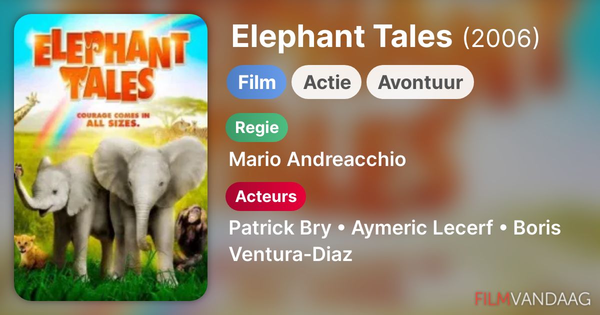 Elephant Tales (film, 2006) - FilmVandaag.nl