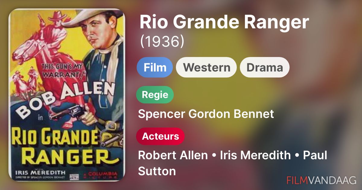 Rio Grande Ranger (film, 1936) Nu Online Kijken - FilmVandaag.nl