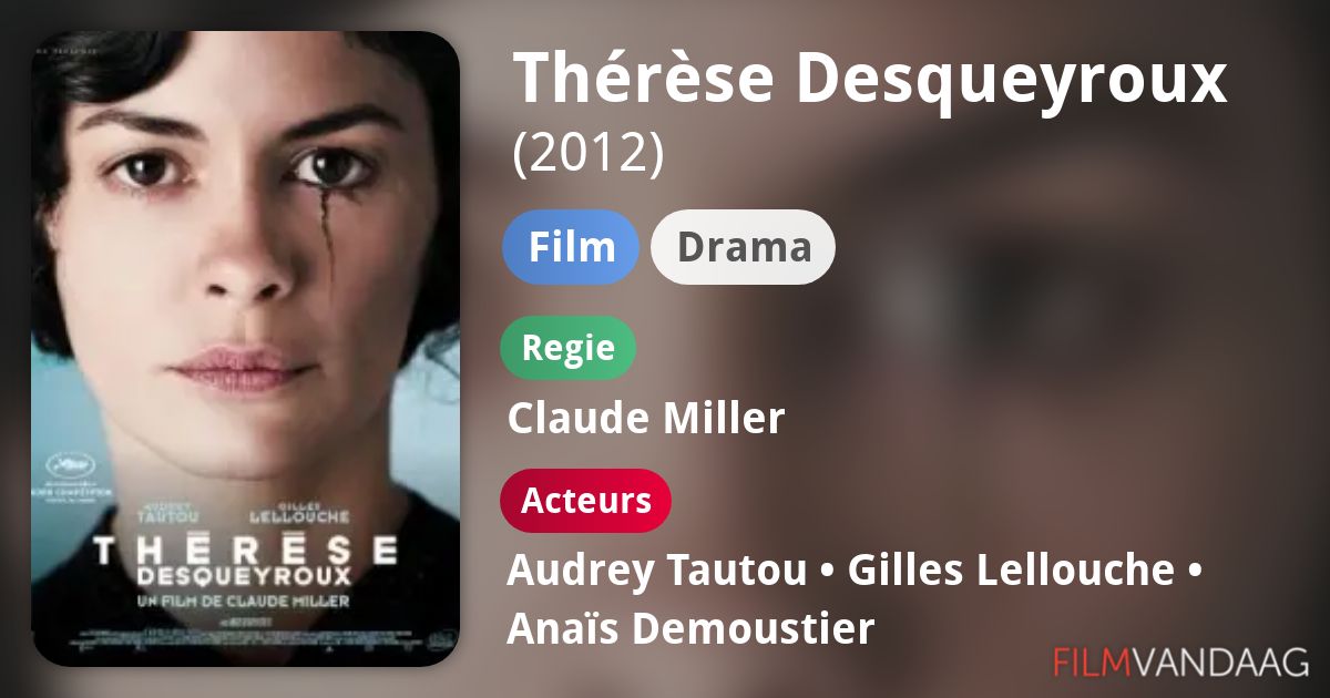 Thérèse Desqueyroux (film, 2012) - FilmVandaag.nl