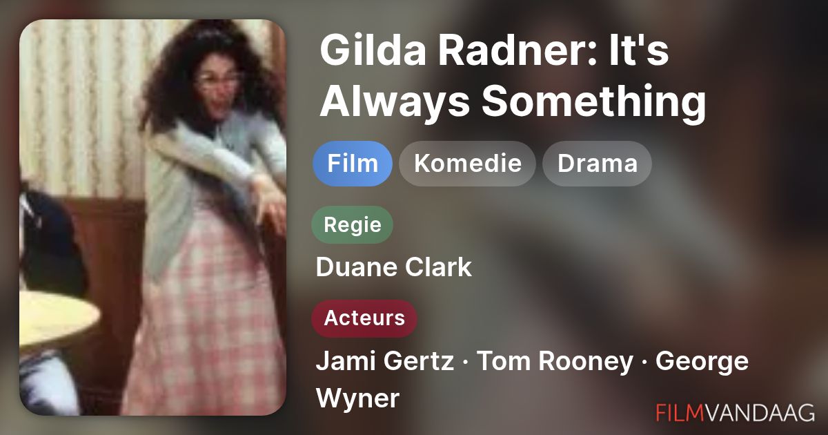Gilda Radner: It's Always Something (film, 2002) - FilmVandaag.nl