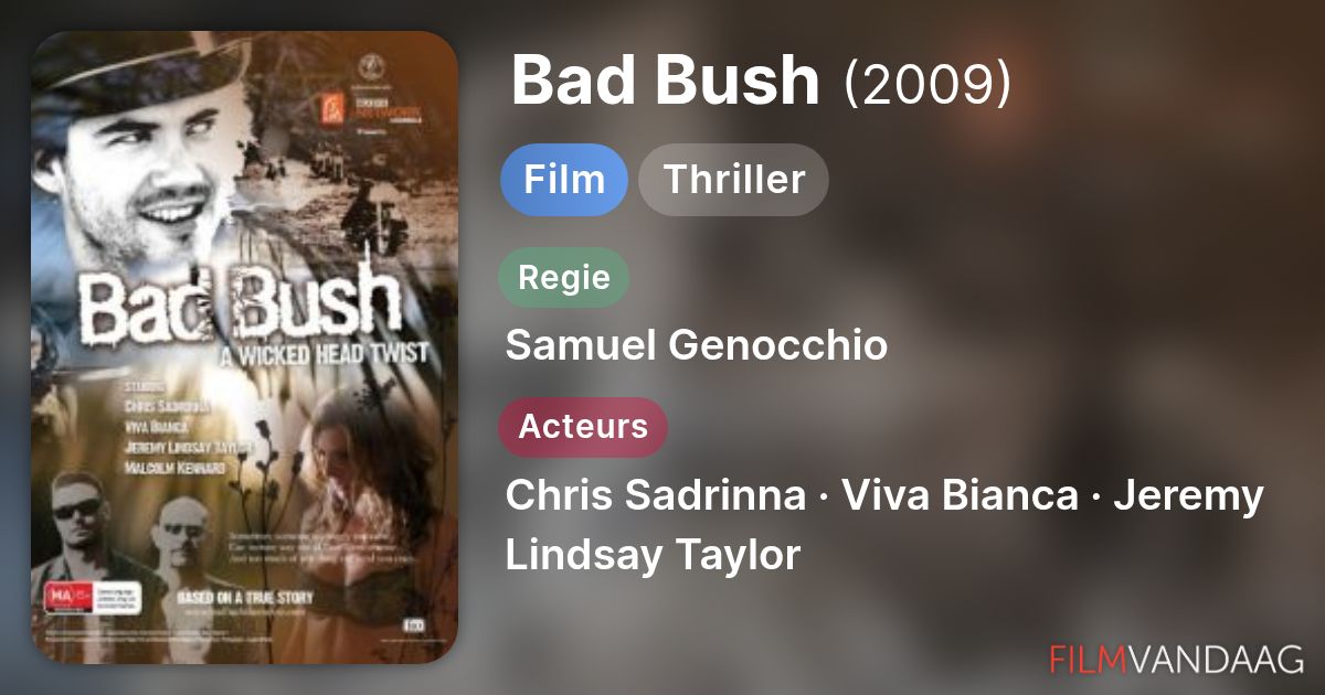 Bad Bush (film, 2009) - FilmVandaag.nl