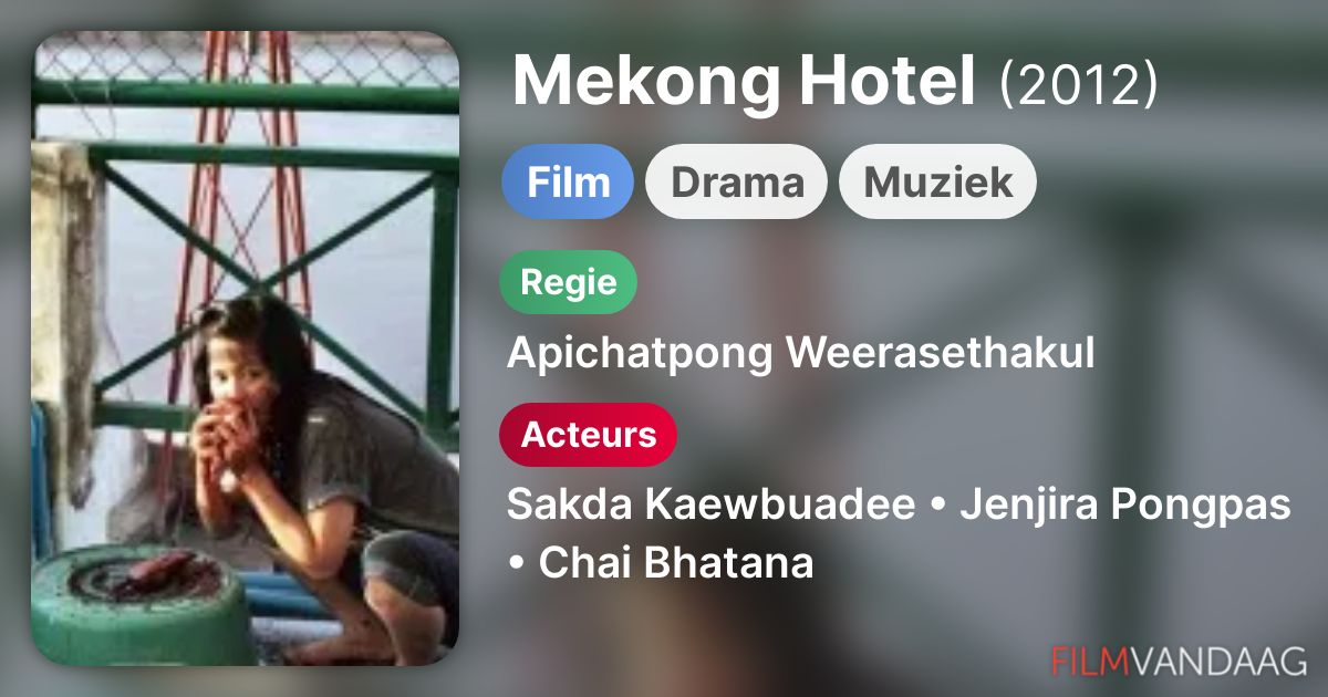 Mekong Hotel (film, 2012) - FilmVandaag.nl