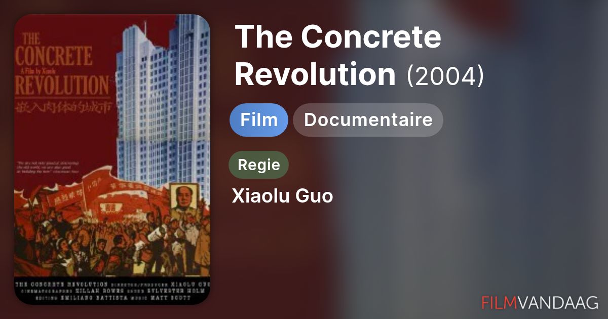 The Concrete Revolution (film, 2004) - FilmVandaag.nl