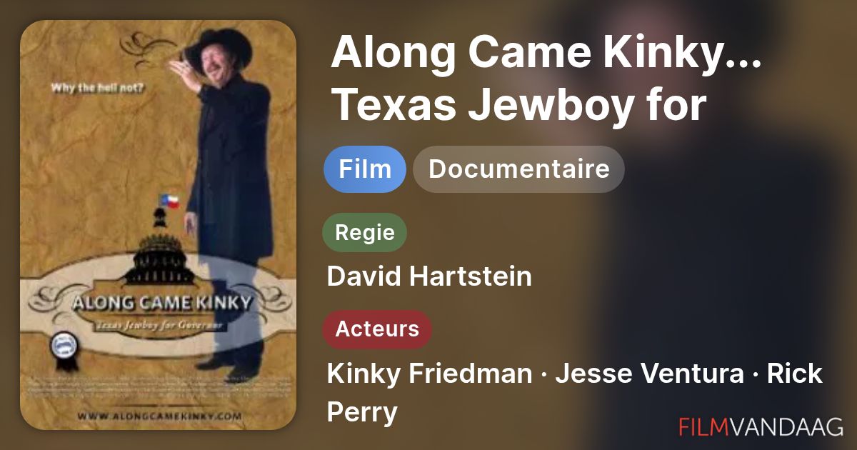 Along Came Kinky... Texas Jewboy for Governor (film, 2009) - FilmVandaag.nl