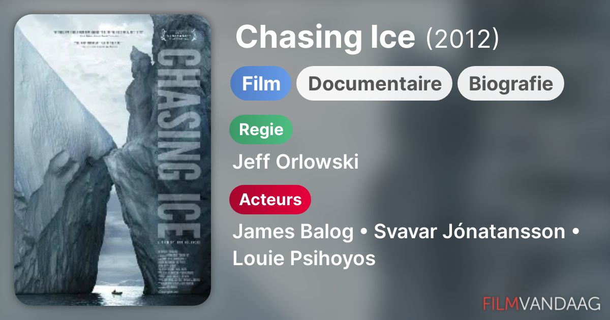 Chasing Ice (film, 2012) - FilmVandaag.nl