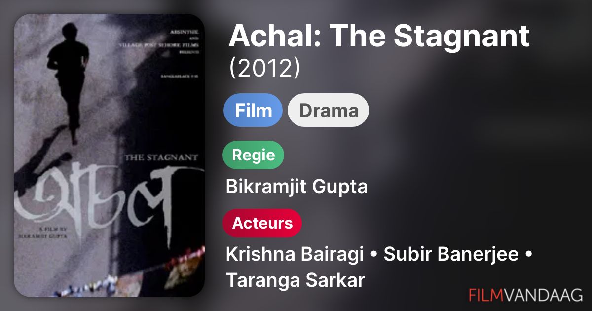 Achal: The Stagnant (film, 2011) - FilmVandaag.nl
