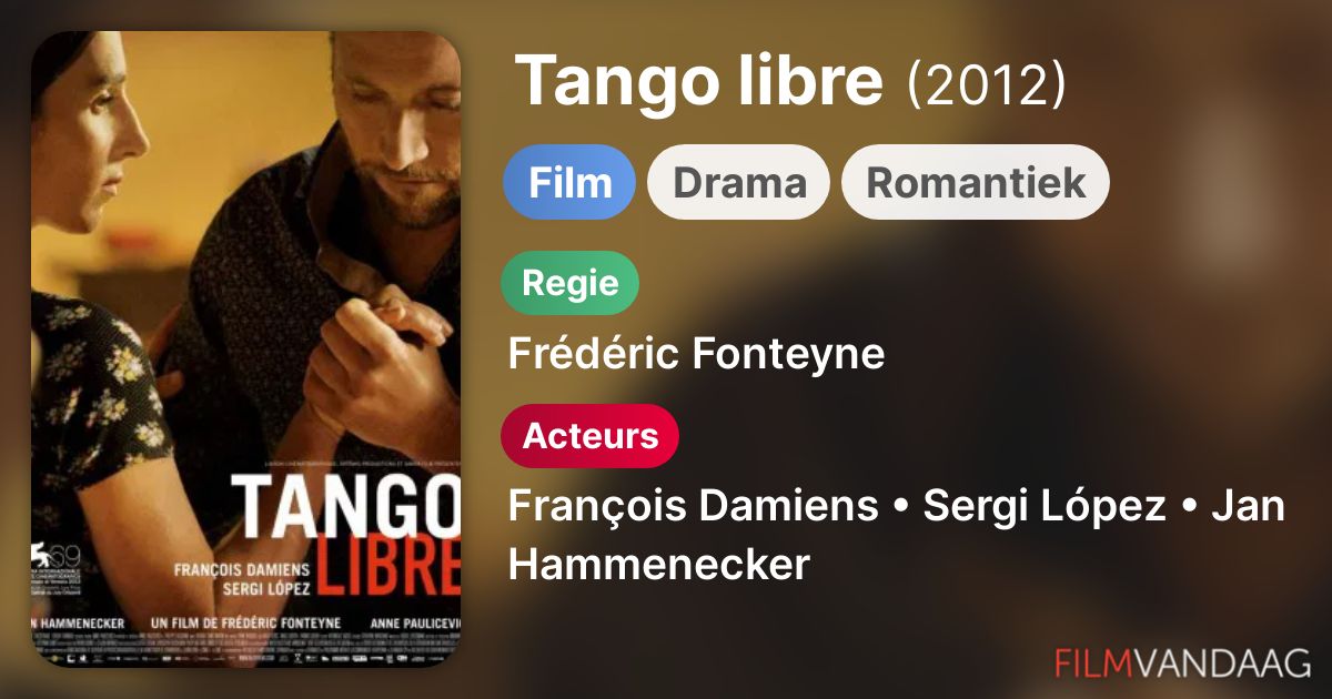 Tango libre (film, 2012) - FilmVandaag.nl
