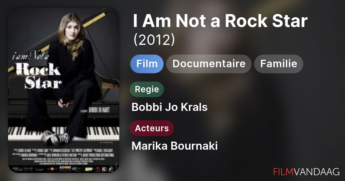 I Am Not a Rock Star (film, 2012) - FilmVandaag.nl