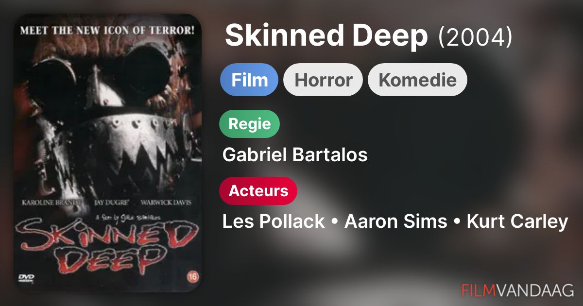Skinned Deep (film, 2004) - FilmVandaag.nl