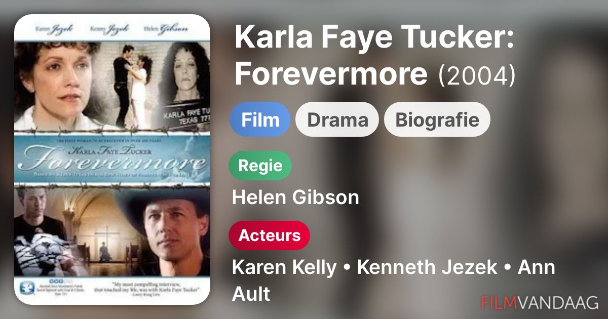 Karla Faye Tucker: Forevermore (film, 2004) - FilmVandaag.nl