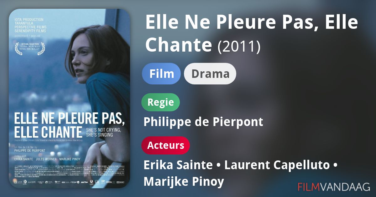 Elle Ne Pleure Pas, Elle Chante (film, 2011) - FilmVandaag.nl