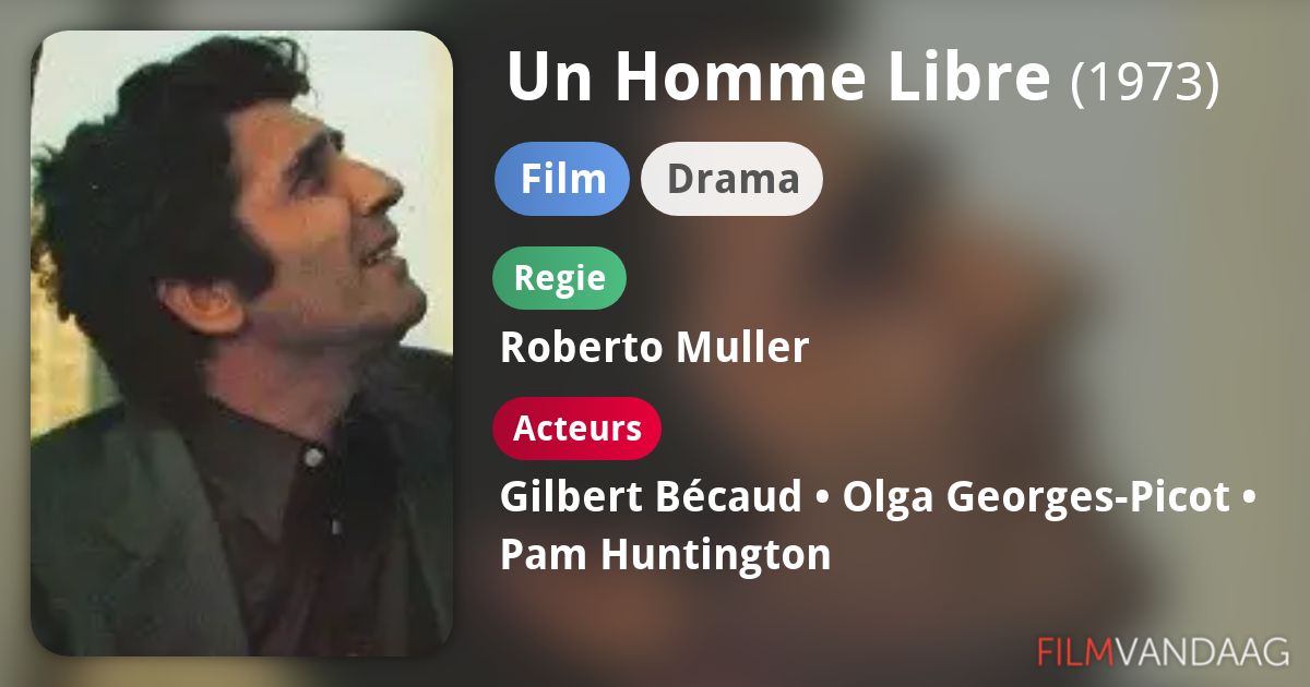 Un Homme Libre (film, 1973) - FilmVandaag.nl