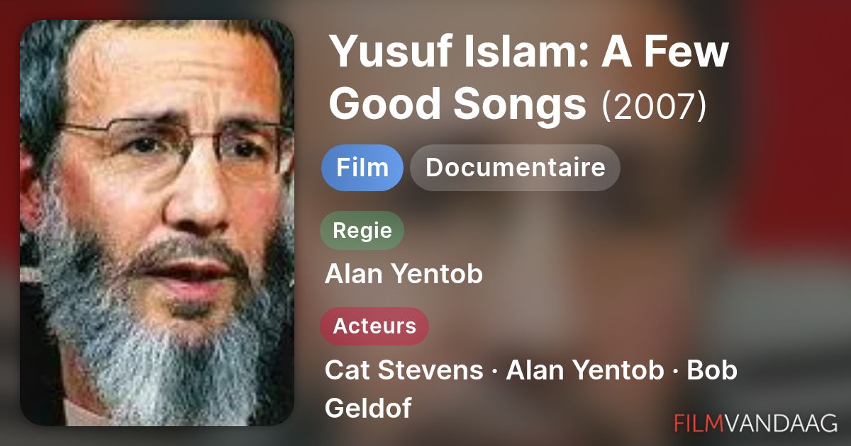 Yusuf Islam: A Few Good Songs (film, 2007) - FilmVandaag.nl