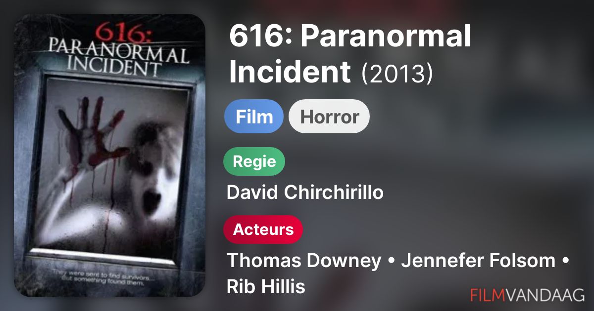 616: Paranormal Incident (film, 2013) - FilmVandaag.nl