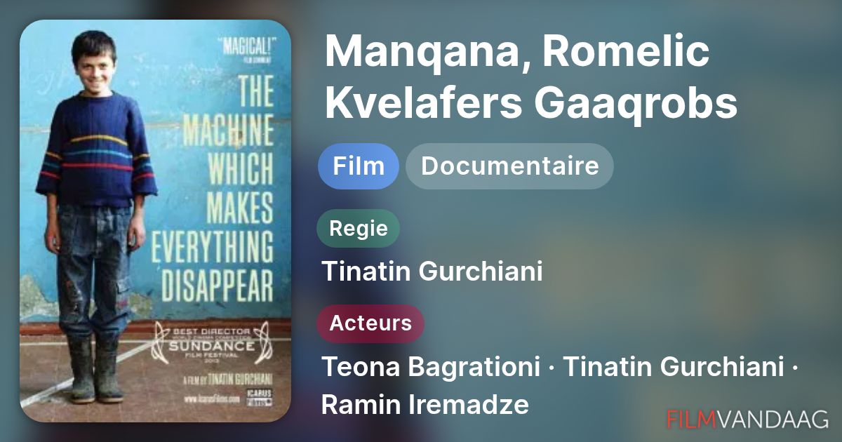 Manqana, Romelic Kvelafers Gaaqrobs (film, 2012) - FilmVandaag.nl