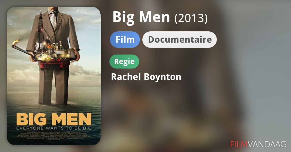 Big Men (film, 2013) - FilmVandaag.nl