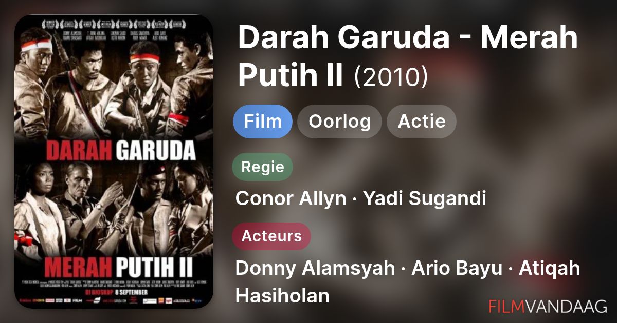 Darah Garuda - Merah Putih II (film, 2010) - FilmVandaag.nl
