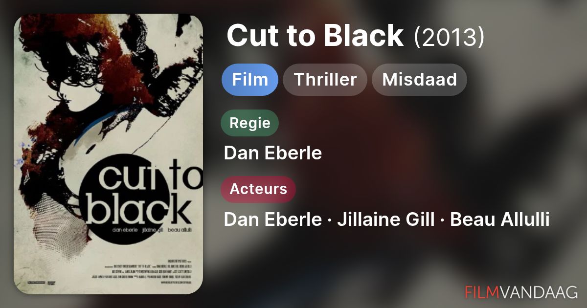 Cut to Black (film, 2013) - FilmVandaag.nl