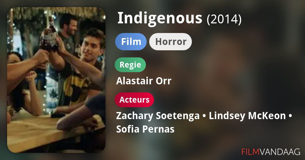 Indigenous (film, 2014) - FilmVandaag.nl
