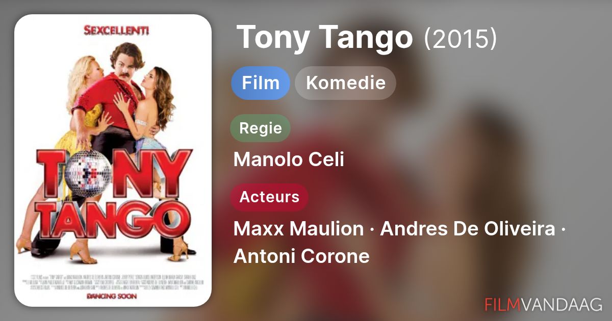 Tony Tango (film, 2015) - FilmVandaag.nl