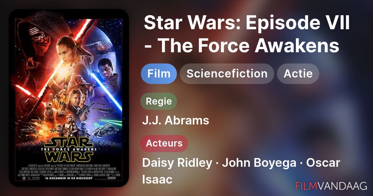 Star Wars: Episode VII - The Force Awakens (film, 2015) - FilmVandaag.nl