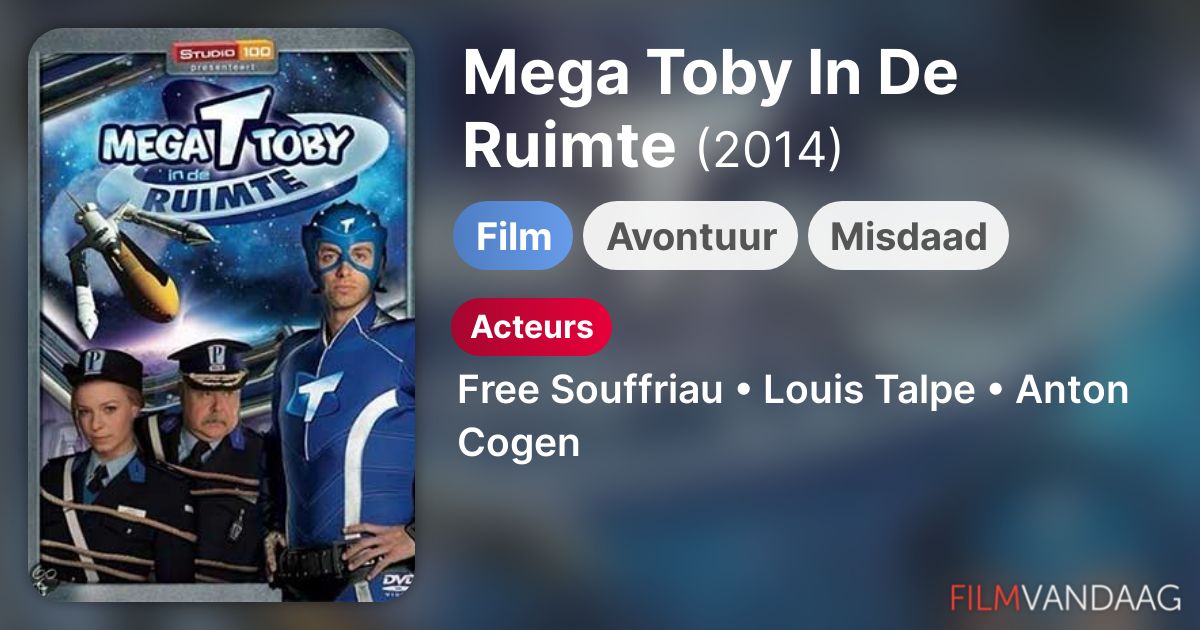 Mega Toby In De Ruimte (film, 2014) - FilmVandaag.nl