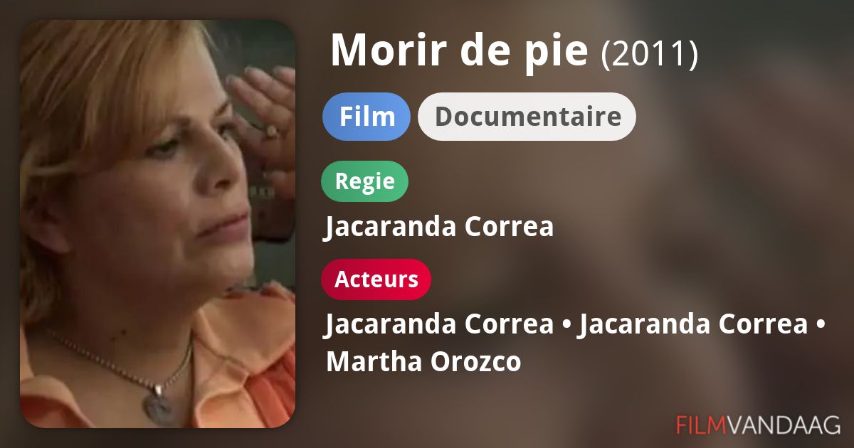 Morir de pie (film, 2011) - FilmVandaag.nl