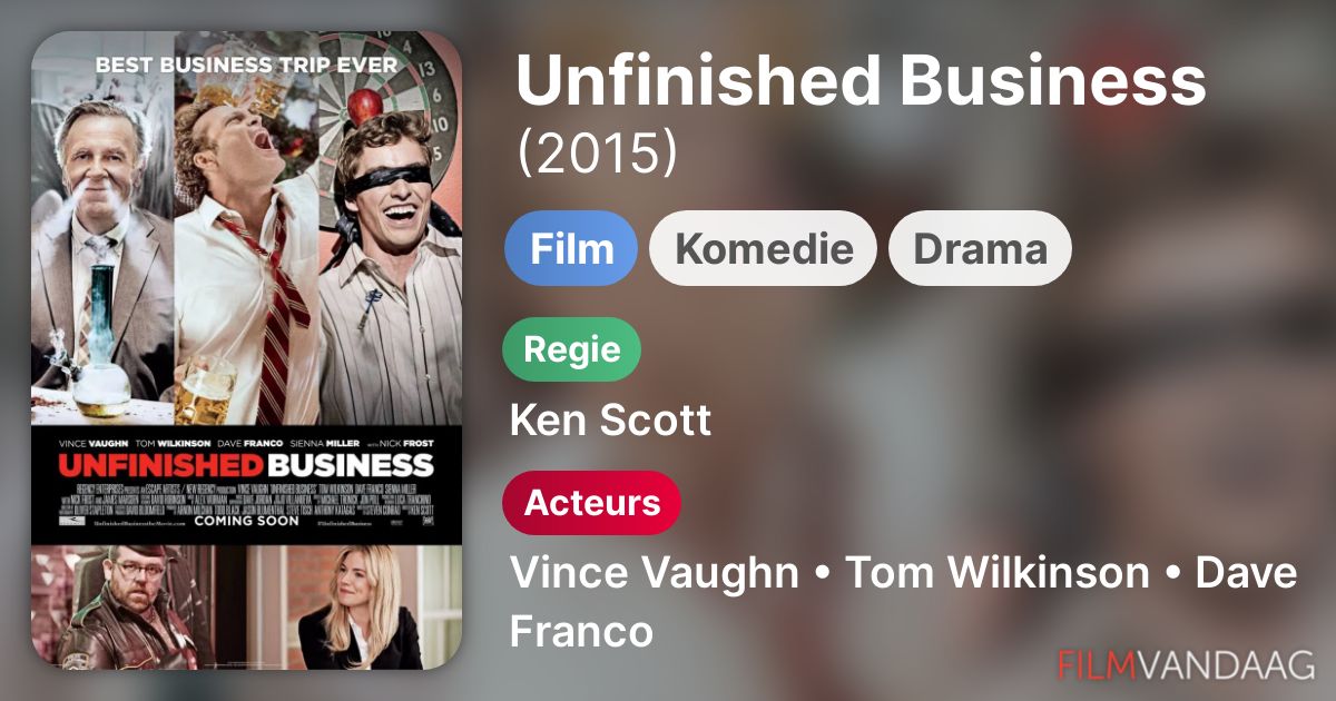 Unfinished Business (film, 2015) - FilmVandaag.nl