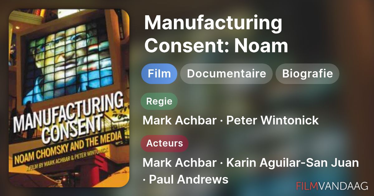 Manufacturing Consent: Noam Chomsky and the Media (film, 1992 ...