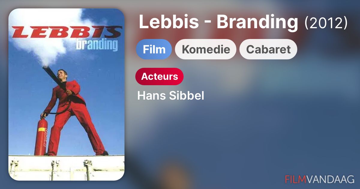 Lebbis - Branding (film, 2012) - FilmVandaag.nl