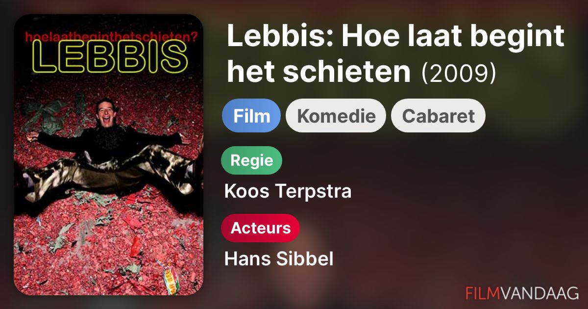 Lebbis: Hoe laat begint het schieten (film, 2011) - FilmVandaag.nl