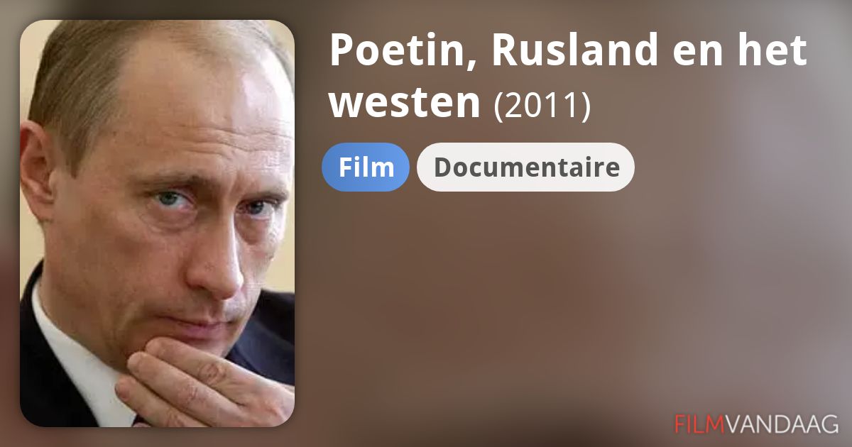 Uitzending gemist: Poetin, Rusland en het westen (film, 2011 ...