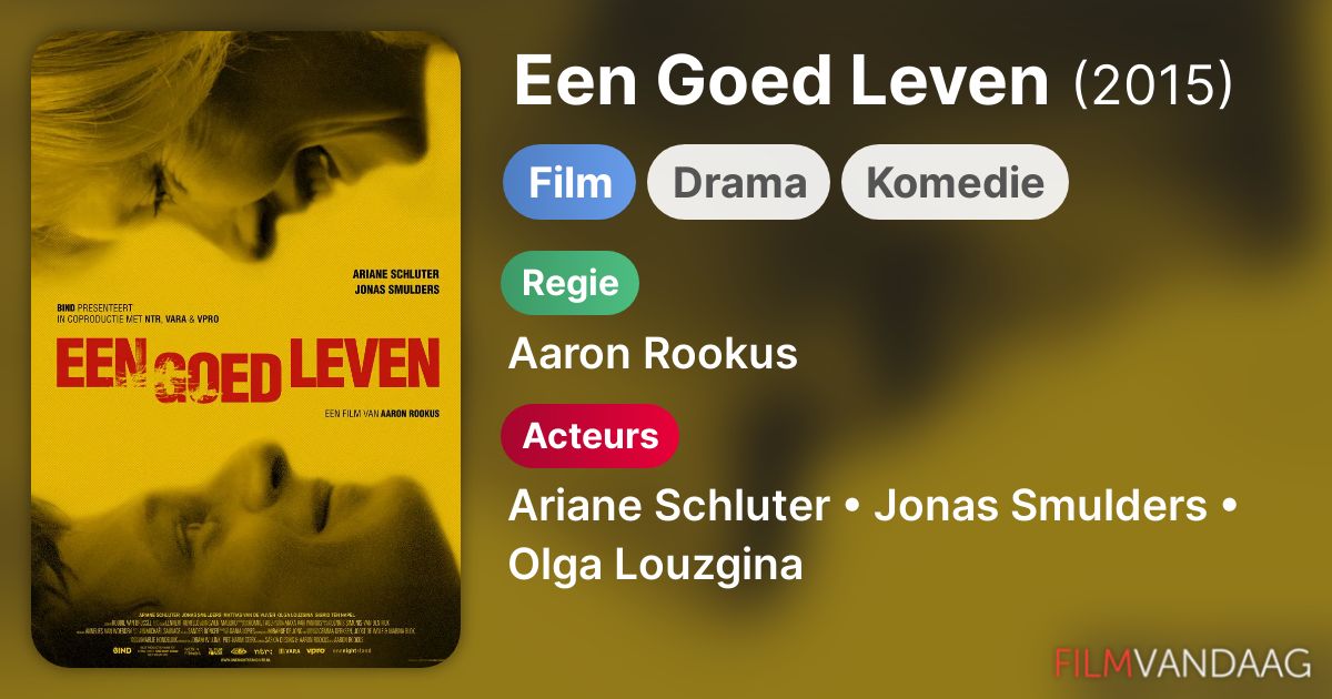 Een Goed Leven (film, 2015) - FilmVandaag.nl